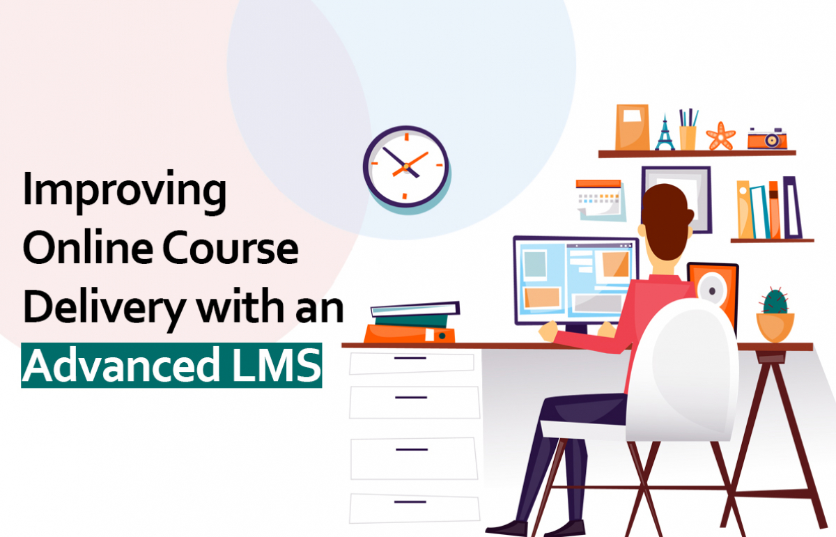 Improving Online Course Delivery with an Advanced LMS