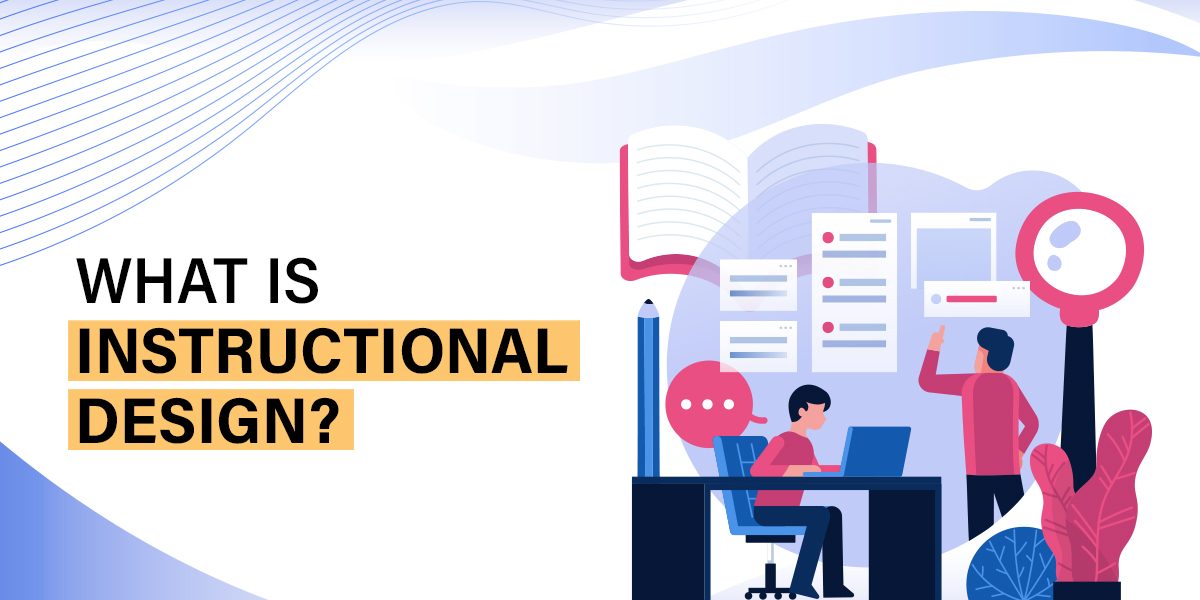 What is Instructional Design? | Infonative Solutions
